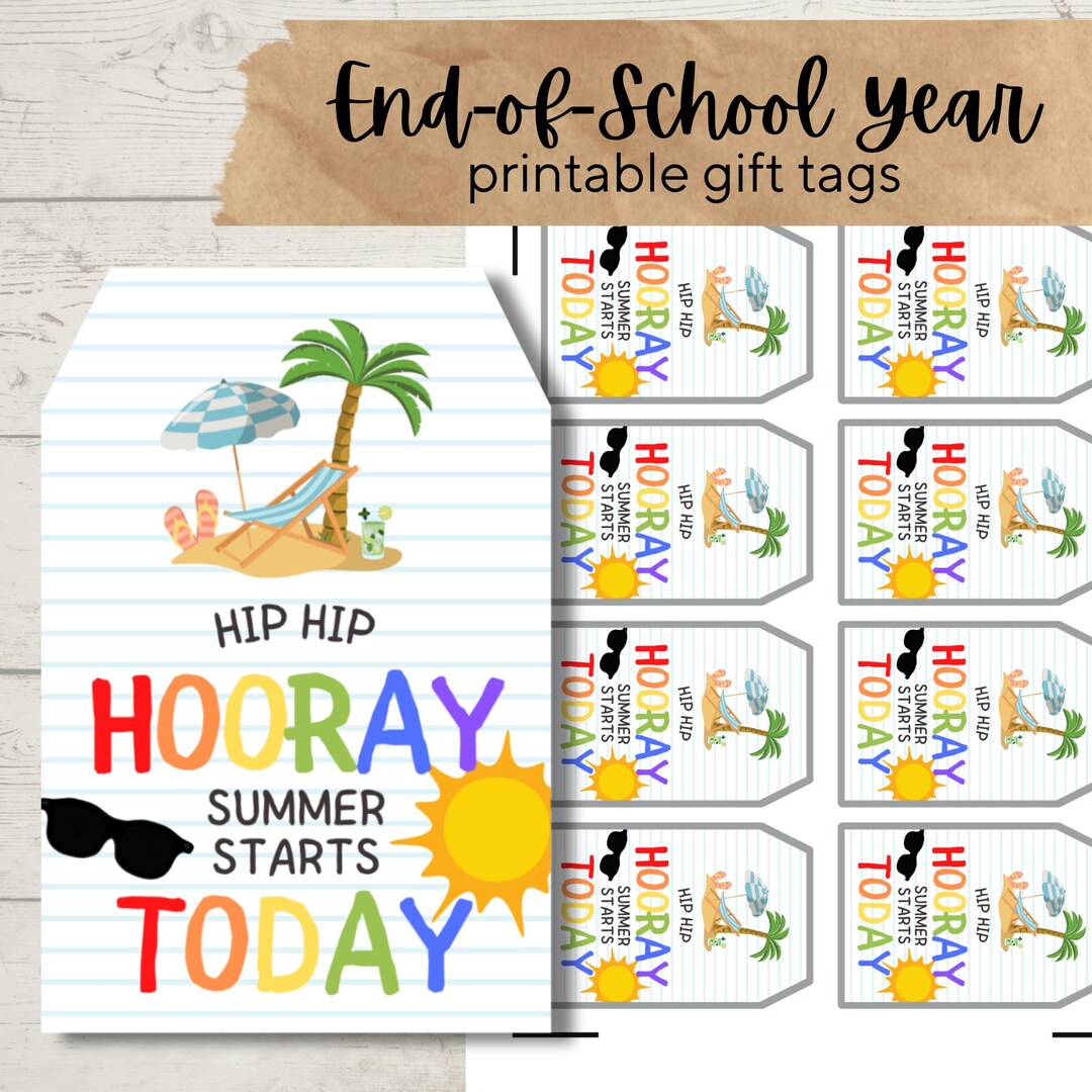 Teacher Appreciation Gift Tags | Hip Hip Hooray Summer Starts Today PDF ...