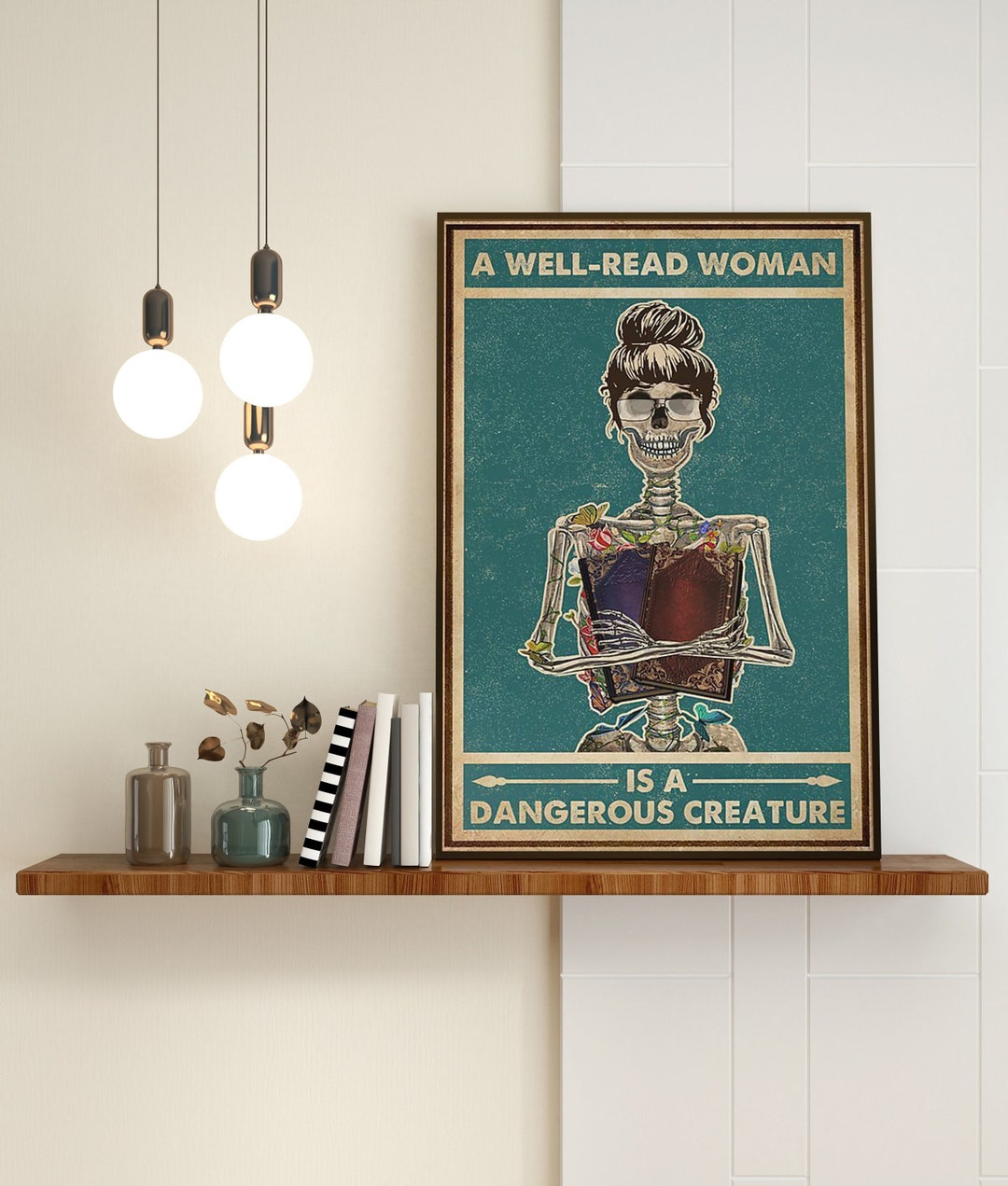 A Well-read Woman, is A Dangerous Creature, Vintage Book Poster, Book ...