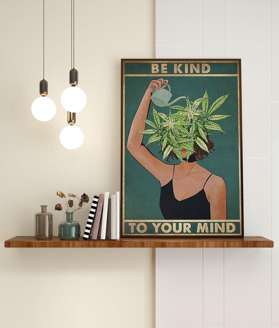 Vintage Cannabis Art, Be Kind to Your Mind Poster, Pot Head Poster ...