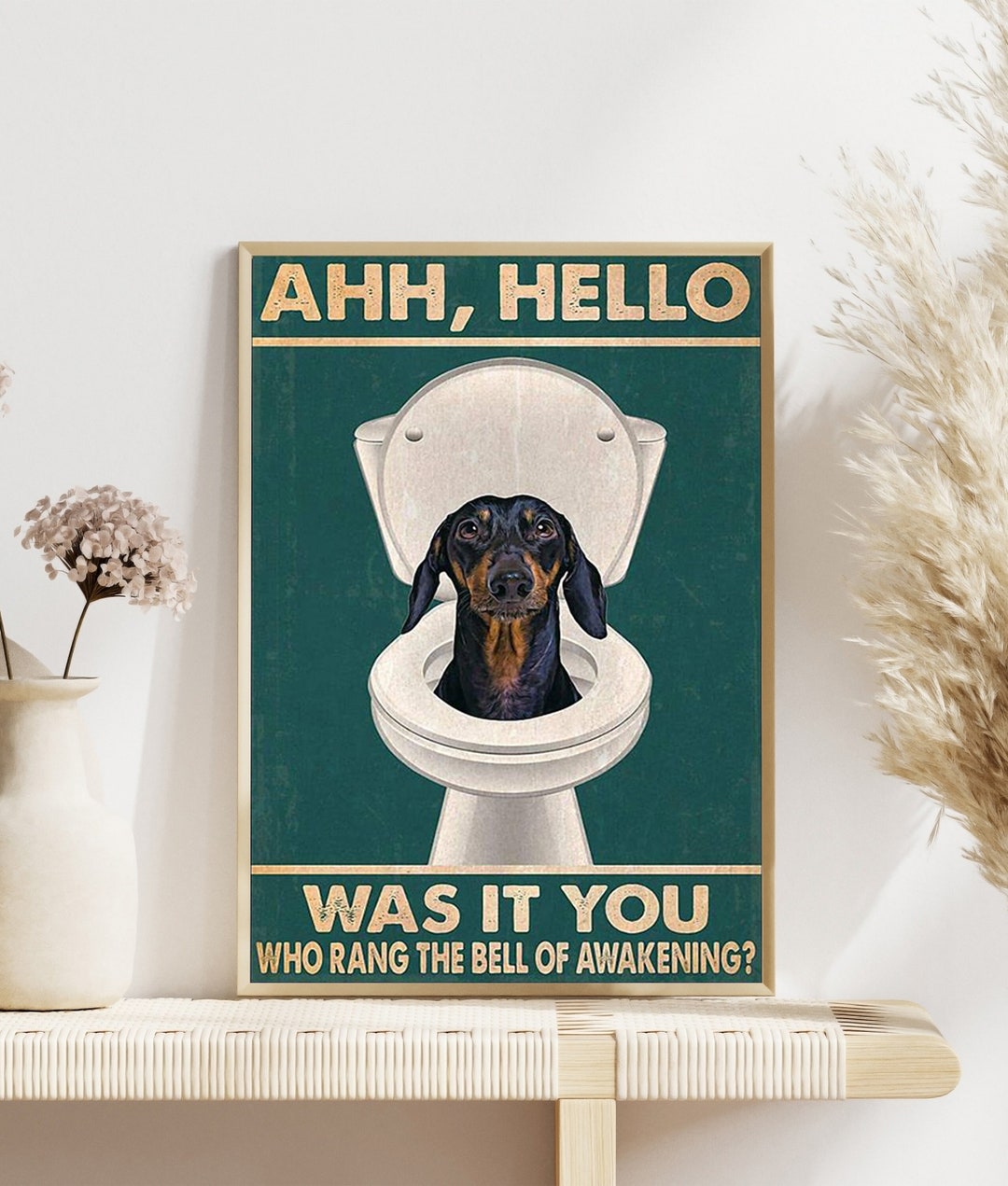 Dachshund Dog in Toilet Art, Ahhh Hello Was It You Poster, Vintage Dog ...