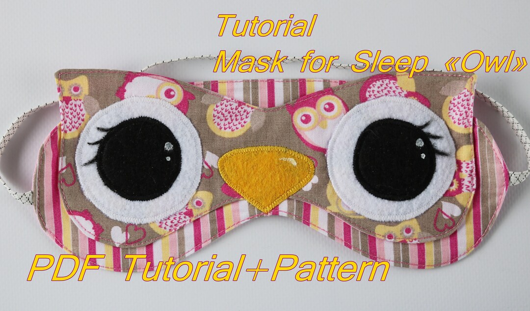 DIY Owl Sleep Mask Sewing Pattern, E-book Tutorial (PDF) - Etsy