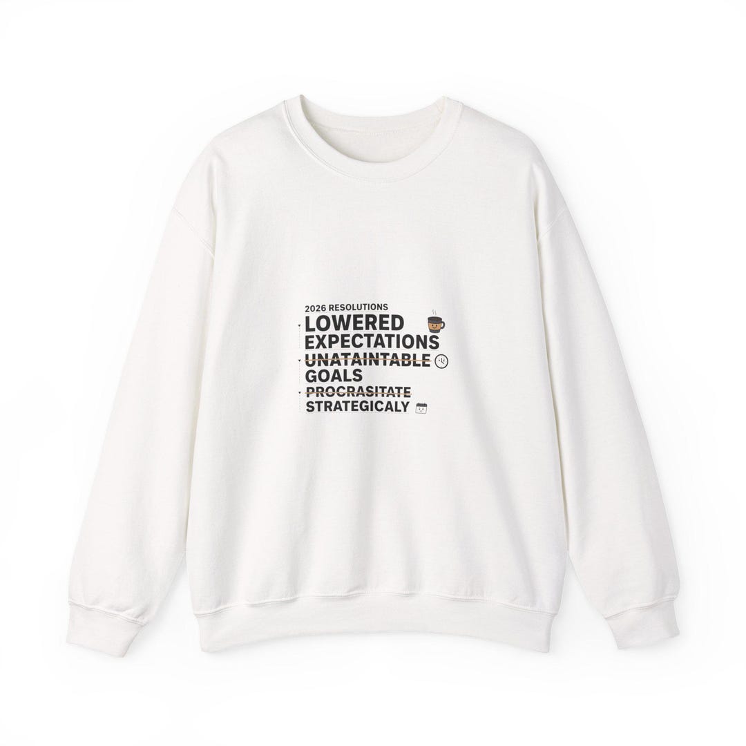 Lowered Expectations Crewneck Sweatshirt | Resolutions Fail Shirt, New ...