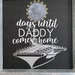 Deployment Countdown Sign, Chalkboard Countdown, Days Until Daddy is ...