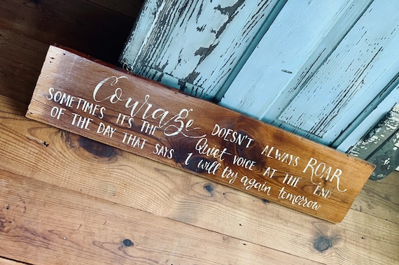 Courage Doesn't Roar Courage Sign Inspirational Quote | Etsy