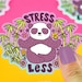 Stress Less Panda Vinyl Sticker Meditation Sticker Cute | Etsy