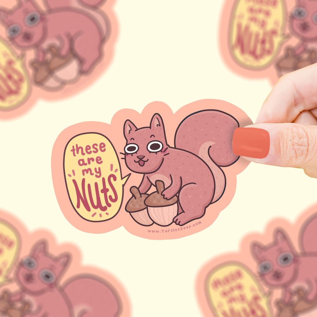 These Are My Nuts Squirrel Sticker, Vinyl, Waterproof, Funny, Cute ...