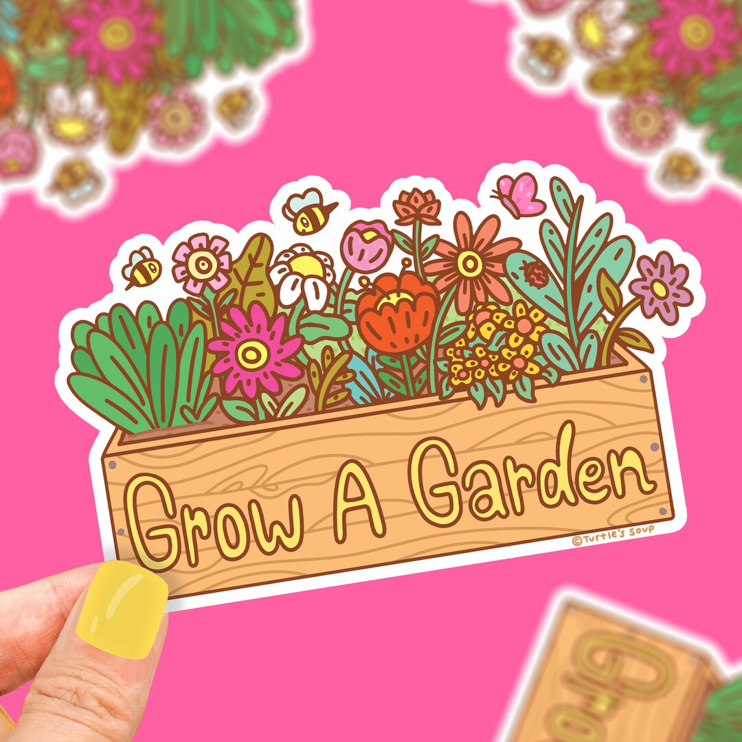 Grow A Garden Bumper Sticker, Planter Bed Decal, Gardener Sticker ...