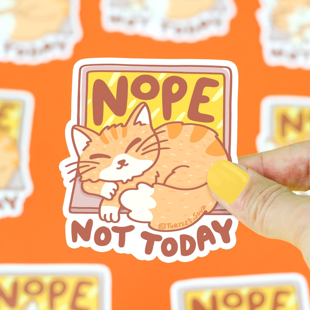 Nope, Not Today Cat Laptop Vinyl Sticker, Lazy Cat, Procrastination ...