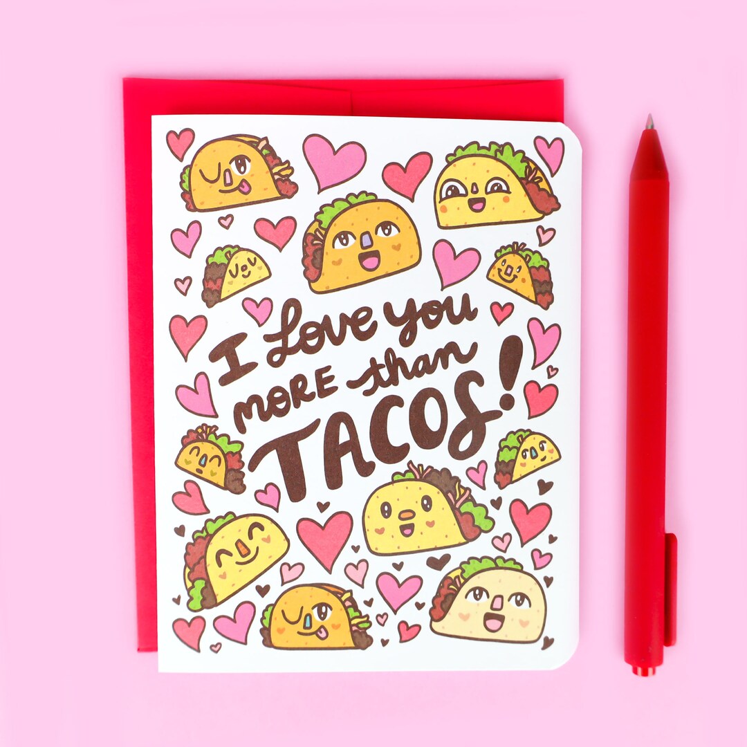 Love You More Than Tacos, Funny Love Card, Foodie, Valentine's Day Card ...
