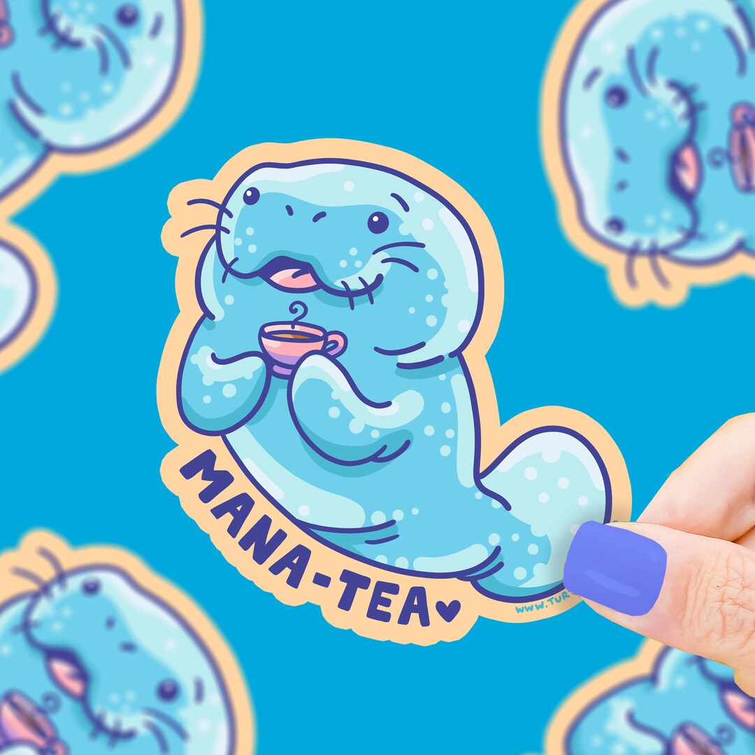 Manatee Tea Cute Ocean Animal Pun Art Vinyl Sticker, Funny Manatee ...