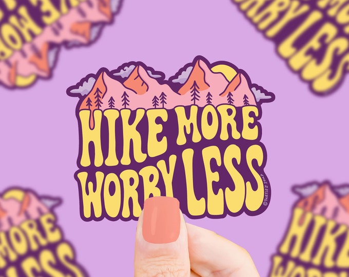 Hike More Worry Less Sticker, Gift for Hikers, Outdoorsy Stickers ...