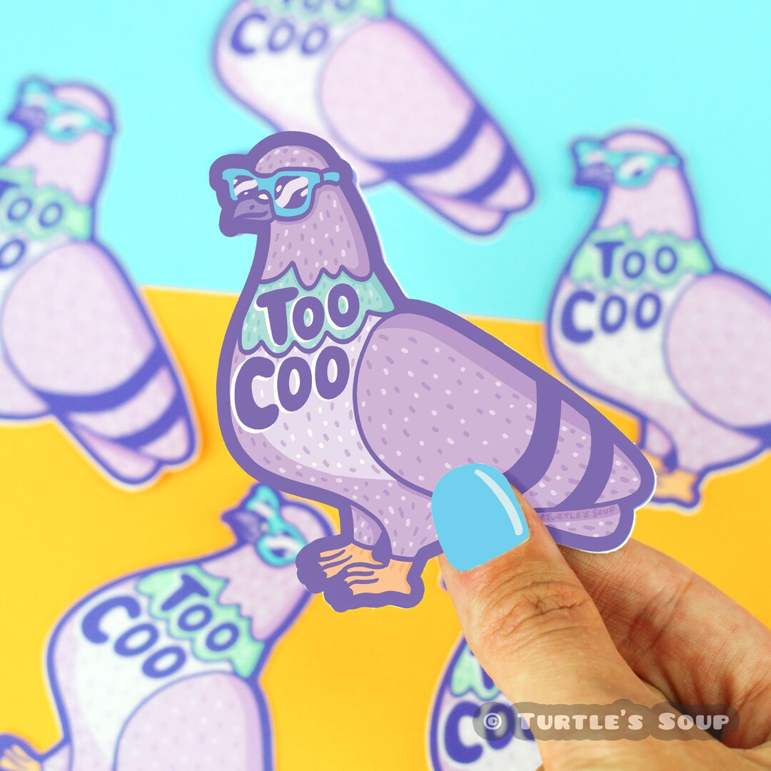 Funny Pigeon Sticker Vinyl Stickers Too Coo Cool Decals - Etsy