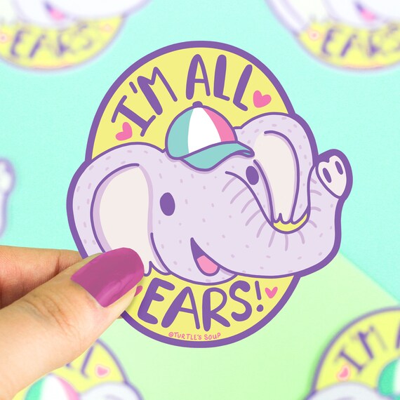 I'm All Ears Elephant Vinyl Sticker Listener Sticker | Etsy