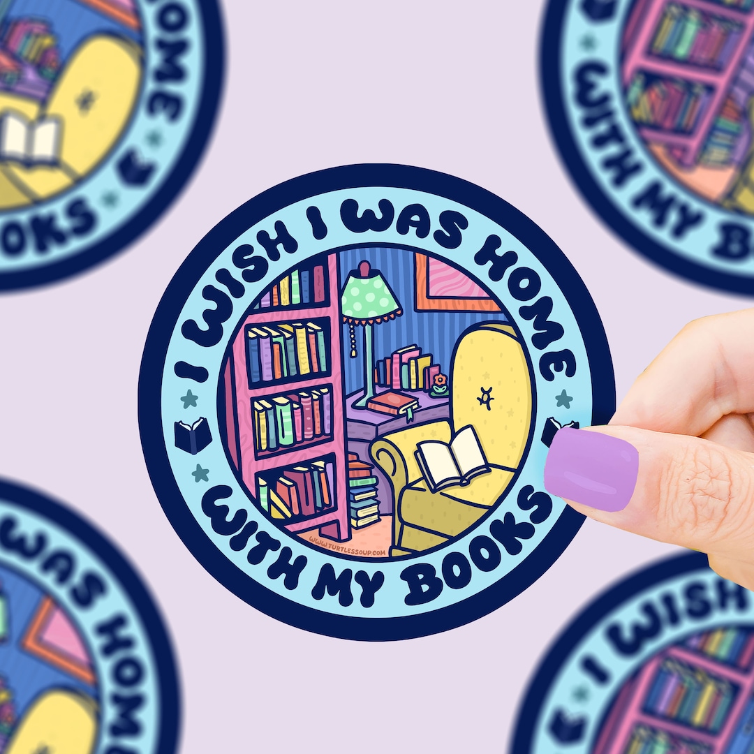 Wish I Was Home With My Books Sticker, Book Lover, Cute Sticker ...