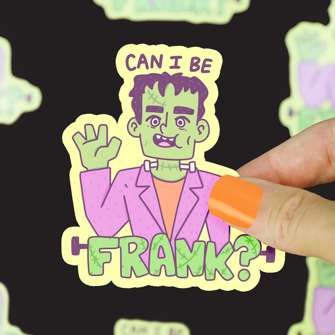 Can I Be Frank, Funny Frankenstein Pun, Horror Classic, Punny Halloween ...