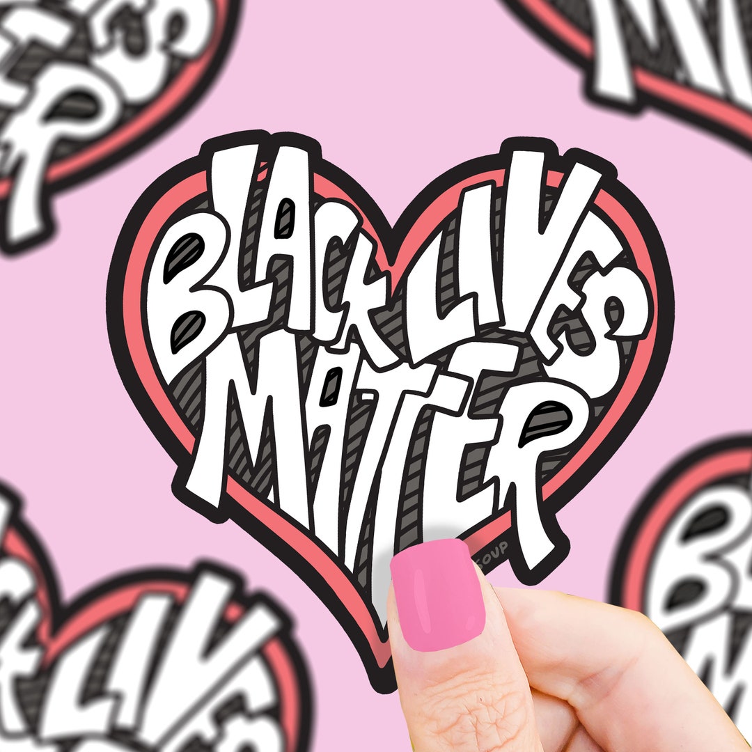 Black Lives Matter, Vinyl Sticker, BLM, Support, Activism, Art, Laptop ...