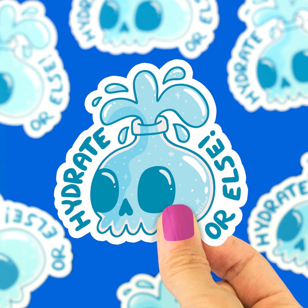 Hydrate or Else, Funny Water Sticker, Skull, Water Bottle Stickers ...