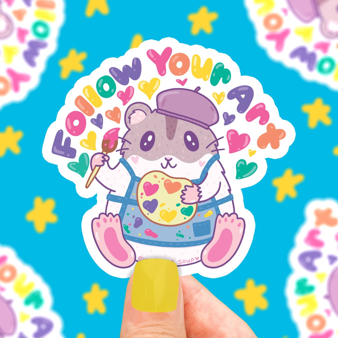 Follow Your Art, Cute Hamster Sticker, Painting Sticker, Canvas, Kawaii ...