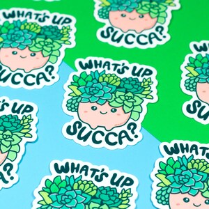 What's up Succa, Succulent Sticker, Plant Mom Sticker, Potted Plant ...