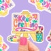 Keep Creating Painting Art Sticker Art Student Sticker | Etsy