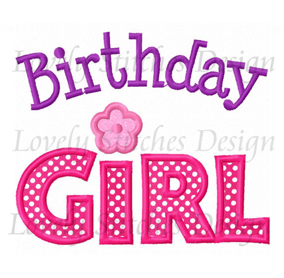 Birthday Girl Applique,birthday Embroidery,machine Embroidery Design NO ...