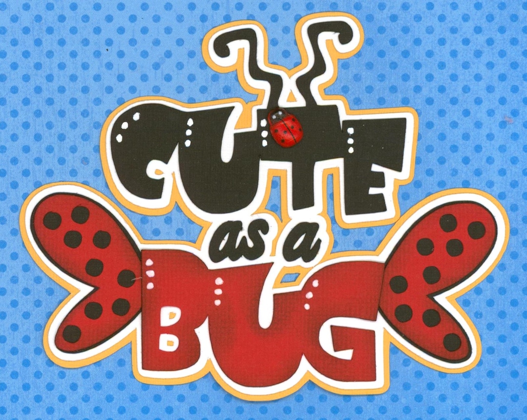 Ladybug Scrapbook Embellishment. Cute as A Bug Title. Handmade Die Cut ...