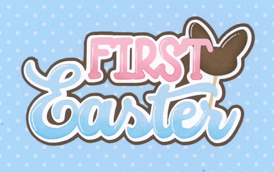 FIRST EASTER Title. Scrapbook Embellishment. Handmade Die Cut. Paper ...