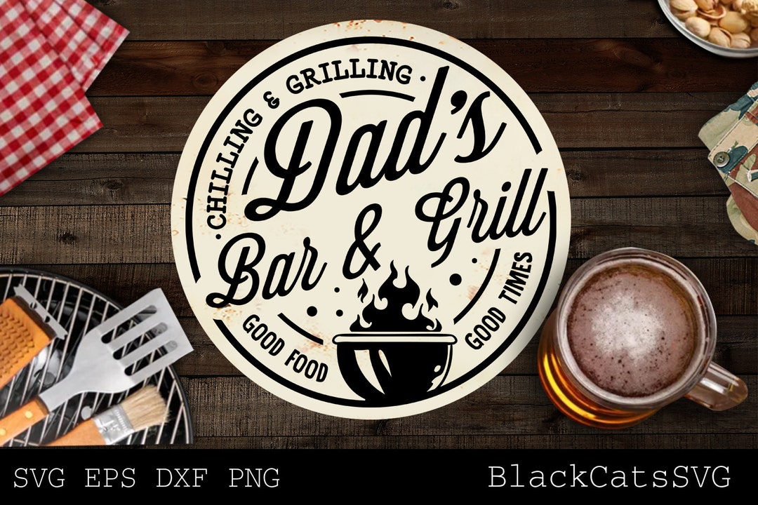 Round Dad's Bar and Grill Svg, Grilling Svg, BBQ Svg, Dad's Bar and ...