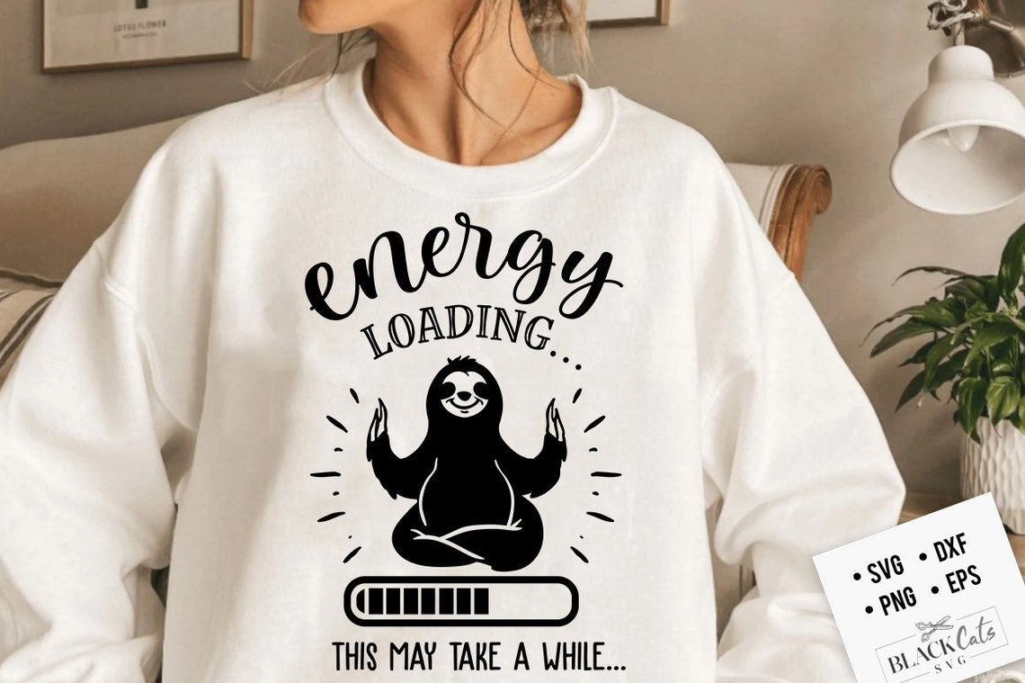 Energy Loading Svg, Sloth Svg, Funny Sloth Svg, Lazy Sloth Svg, Sassy ...