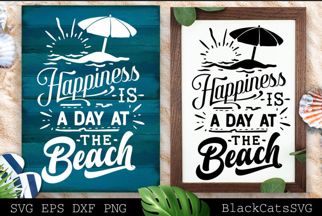 Happiness is a Day at the Beach Svg, Beach Svg, Summer Svg, Beach ...