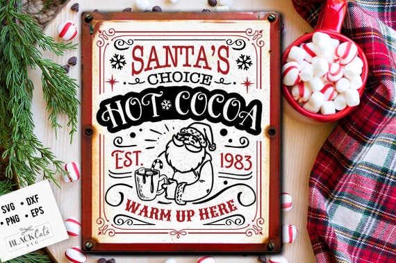 Santa's Choice Svg Hot Cocoa Poster Hot Cocoa Svg Old - Etsy