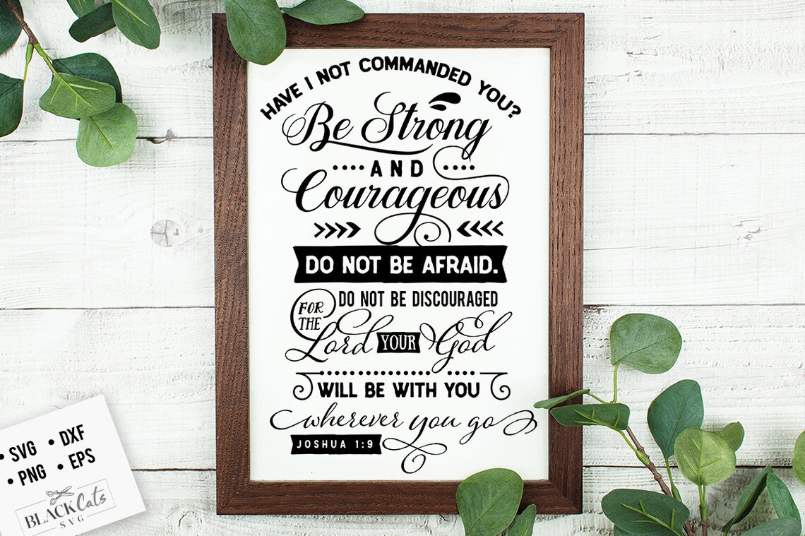 Have I Not Commanded You Svg Bible Svg Bible Verse Svg | Etsy