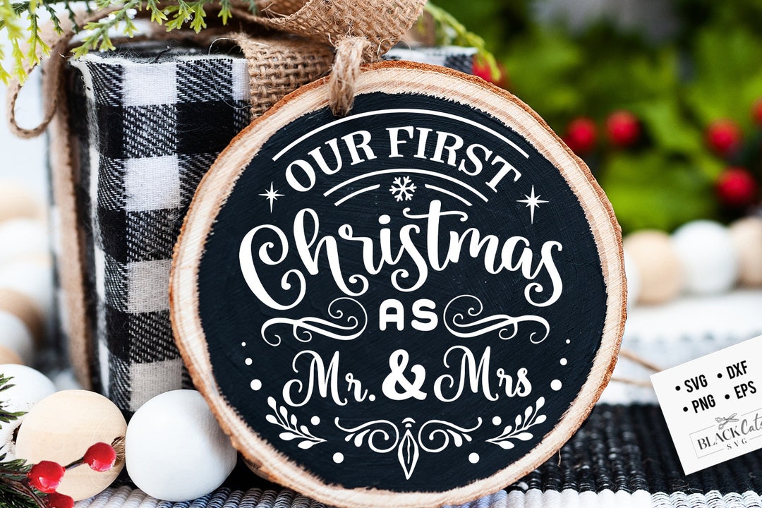 Mr and Mrs Christmas Ornament Svg, First Christmas Ornament Svg, Our First Christmas Svg, First ...
