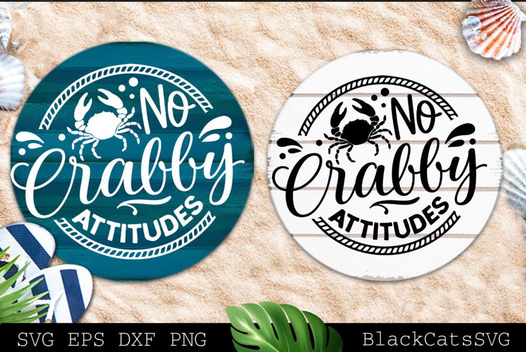 No Crabby Attitudes Svg, Beach Svg, Summer Svg, Beach Poster Svg, the ...
