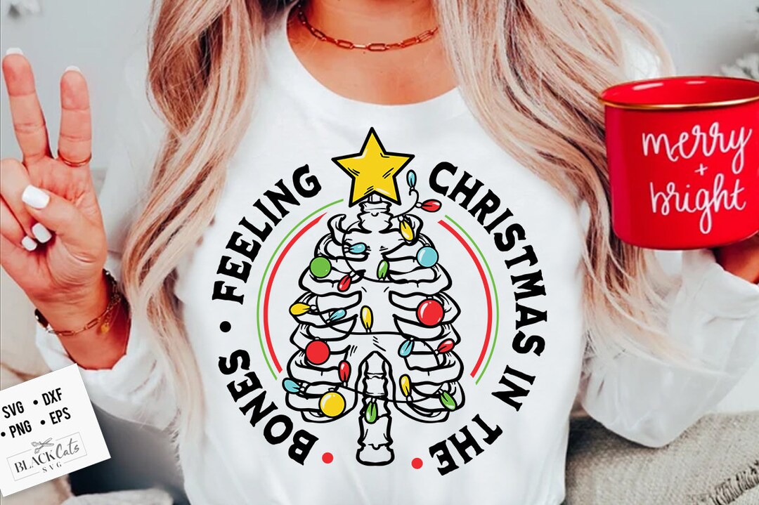 Feeling Christmas in the Bones Svg, Christmas Rib Cage Svg, Skeleton ...