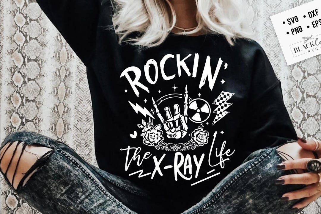 Rockin the X-ray Life Svg, X-ray Life Svg, Radiology Funny Svg, X-ray ...