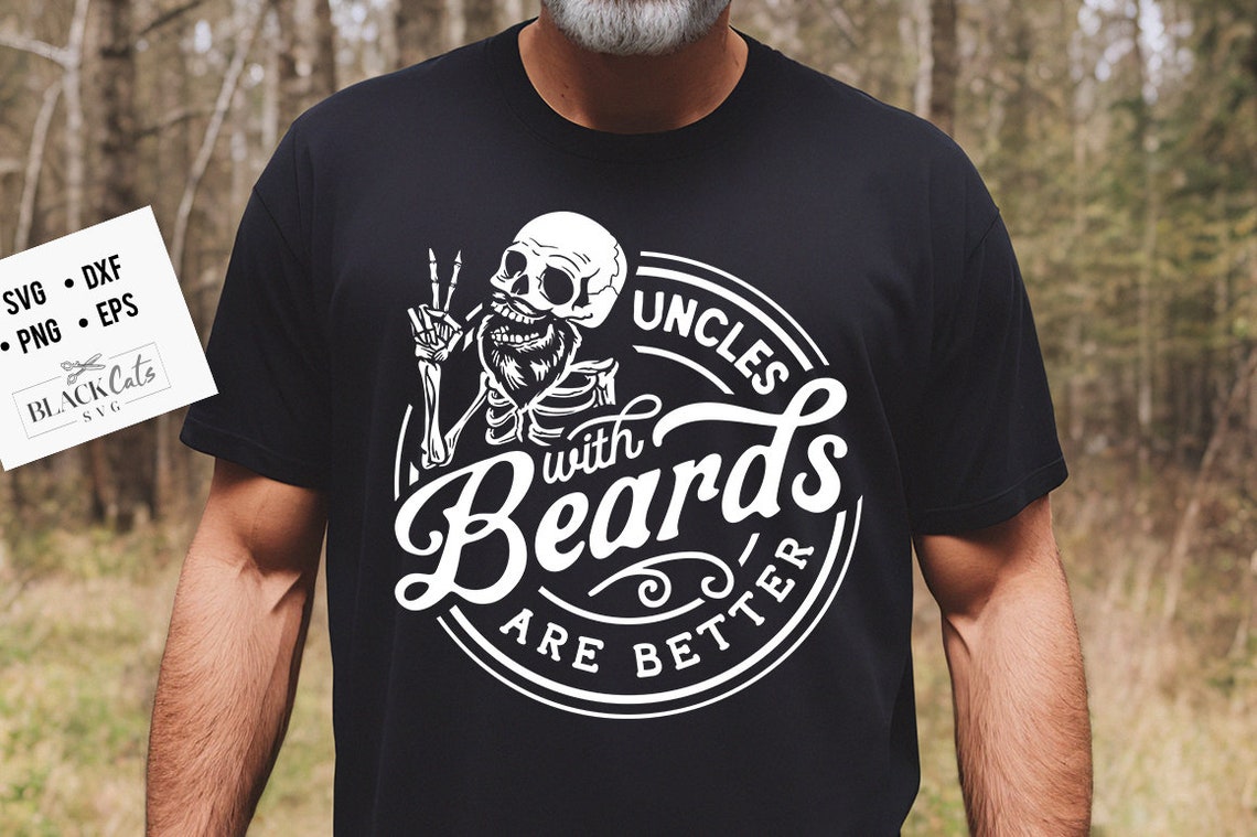 Uncles With Beards Are Better Svg, Uncle Svg, Bearded Uncle Svg, Father ...