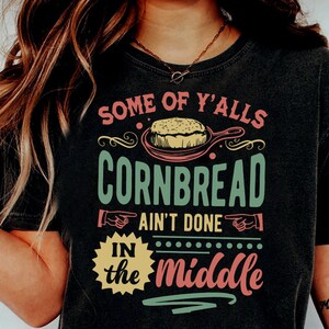 Some of Y'alls Cornbread Ain't Done in the Middle Svg, Western Svg ...