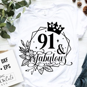 91 and Fabulous SVG, 91st Birthday, 91 Fabulous Cut File, 91st Birthday ...