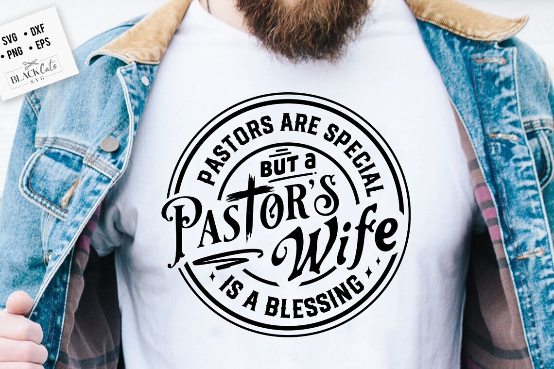 Pastors Are Special but a Pastor's Wife is a Blessing Svg, Funny Pastor ...