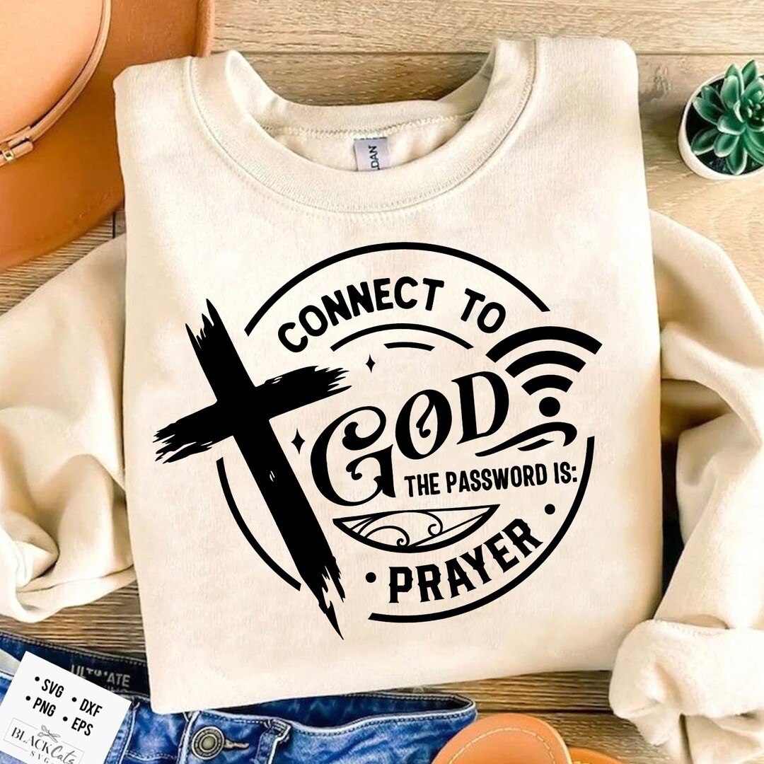 Connect to God the Password is Prayer Svg, Prayer Svg, Pray Svg ...