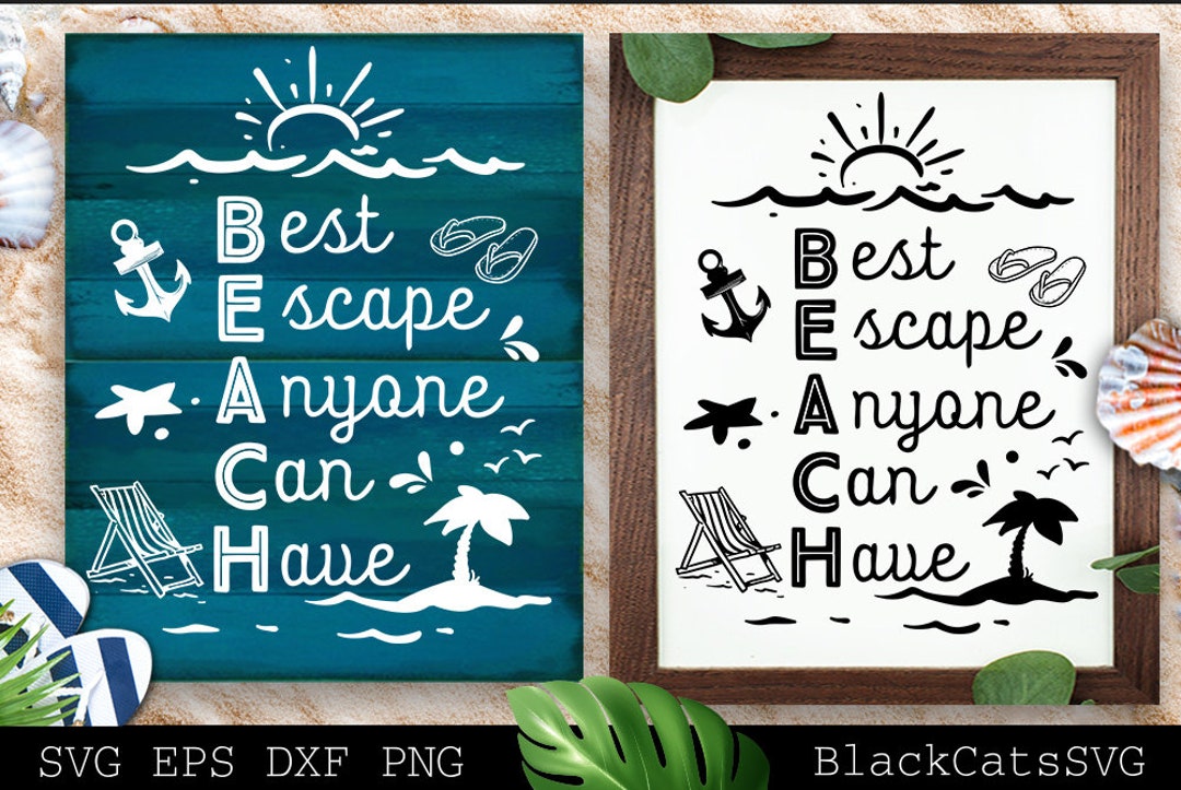 Best Escape Anyone Can Have Svg, Beach Svg, Summer Svg, Beach Poster ...