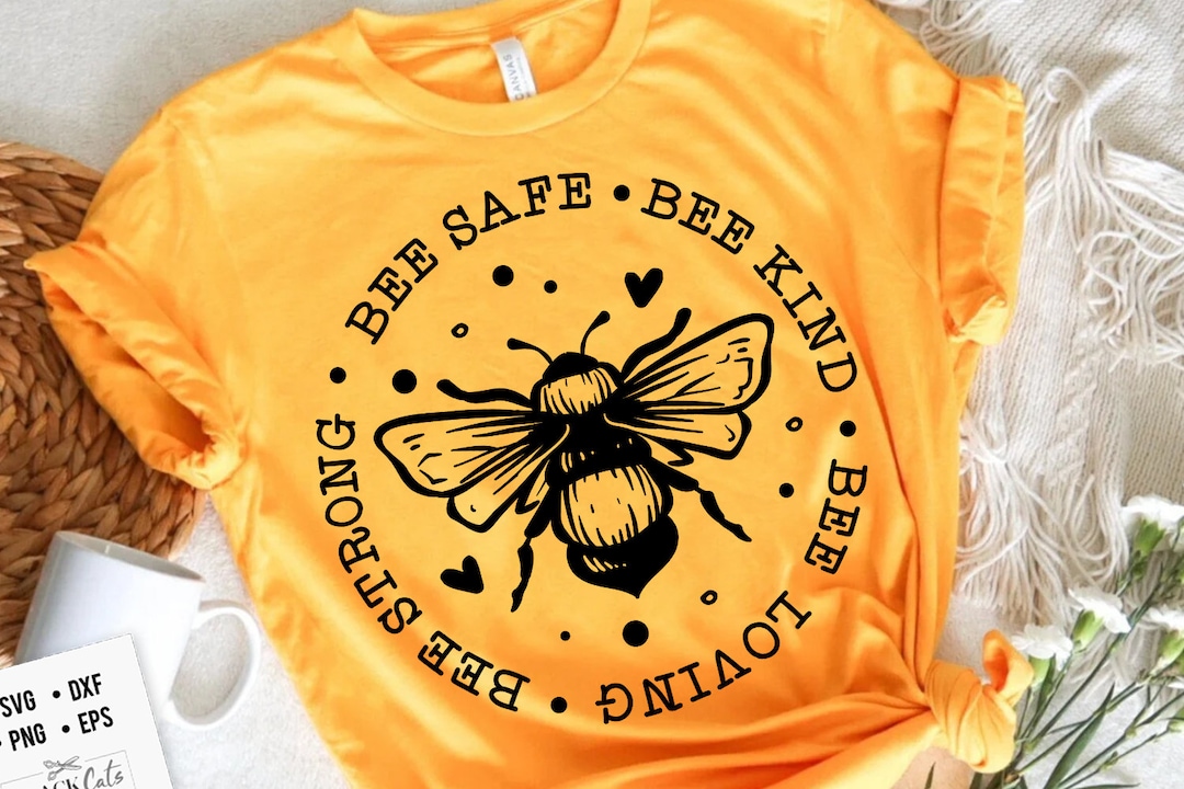 Bee Safe Bee Kind Bee Loving Svg, Bee Svg, Sunflower Svg, Honey Bee Svg ...