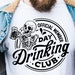 Day Drinking Club Svg, Member of the Day Drinking Club Svg, Official ...