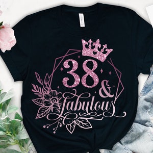 38 and Fabulous SVG, 38th Birthday, 38 Fabulous Cut File, 38 Birthday ...