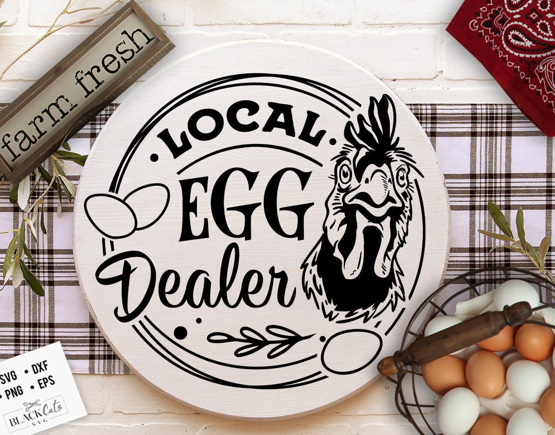 Local Egg Dealer Svg, Egg Dealer Svg, Support Your Local Egg Dealer Svg ...