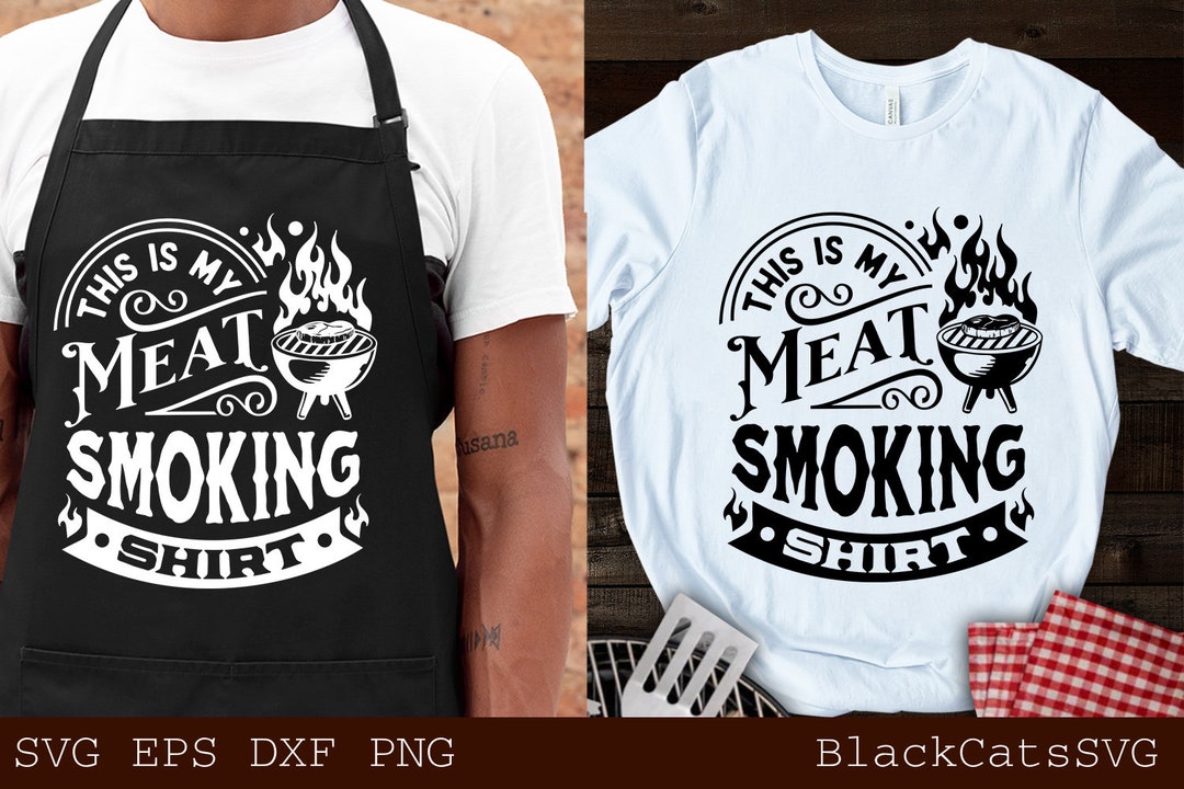 This is My Meat Smoking Shirt Svg, Smoke Meat Svg, Barbecue Svg ...