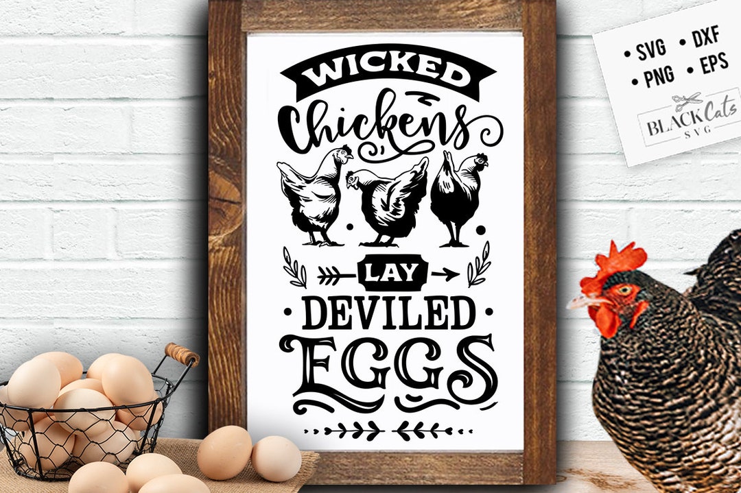 Wicked Chickens Lay Deviled Eggs Svg, Butt Nuggets Svg, Our Coop Svg ...