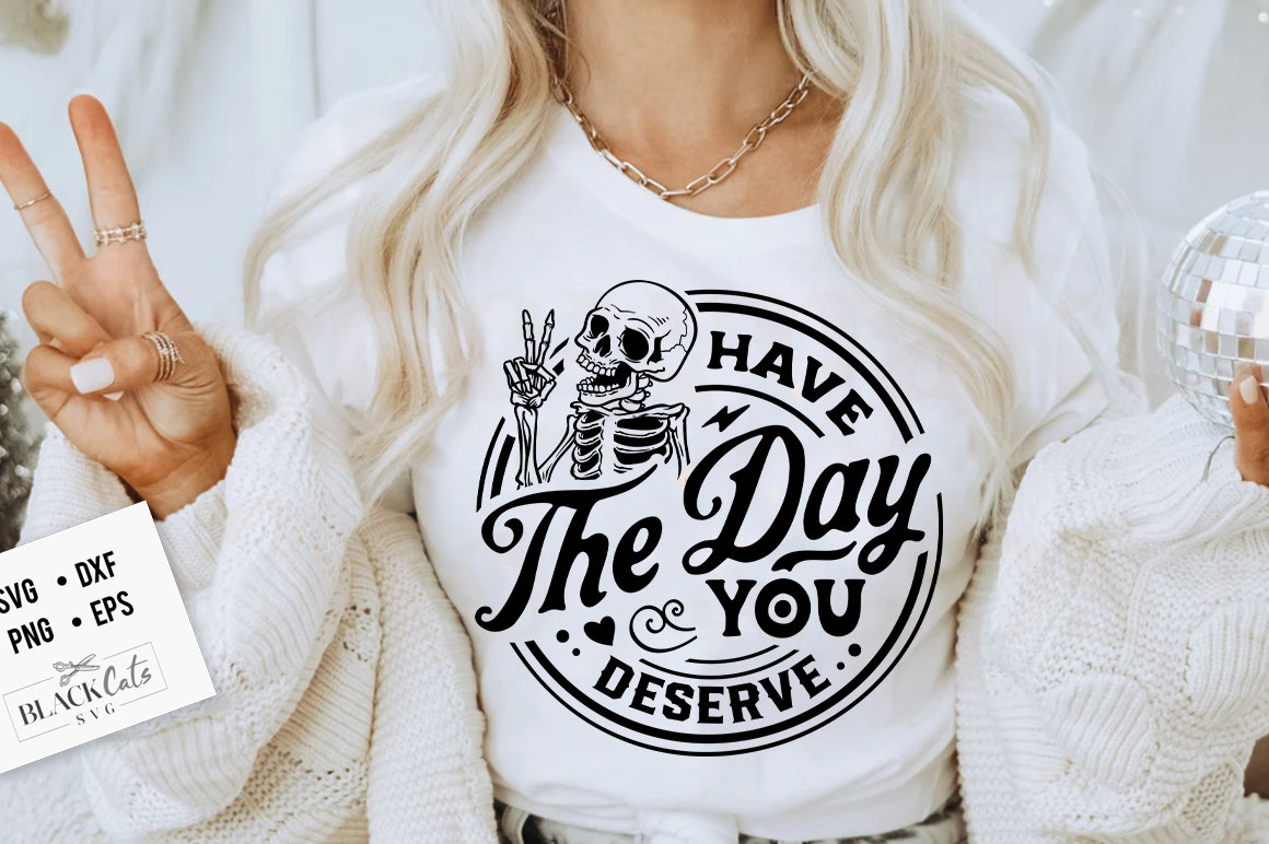 Have the Day You Deserve SVG Peace Sign Skeleton Svg Funny - Etsy Australia