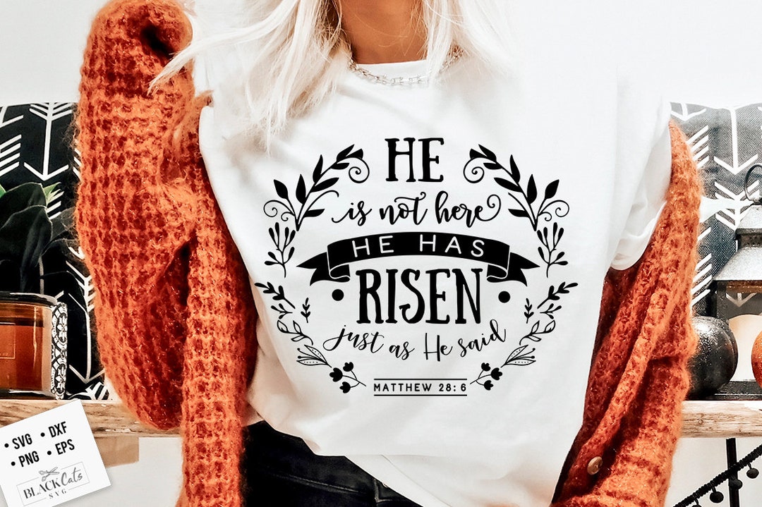 He is Not Here He Has Risen Svg, Religious Easter SVG, Christian Easter ...